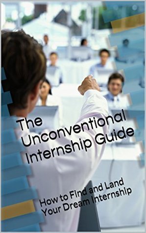 The Ultimate Internship Guide: How to Find and Land Your Dream ...