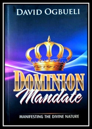 The Dominion Mandate by David Ogbueli | Goodreads