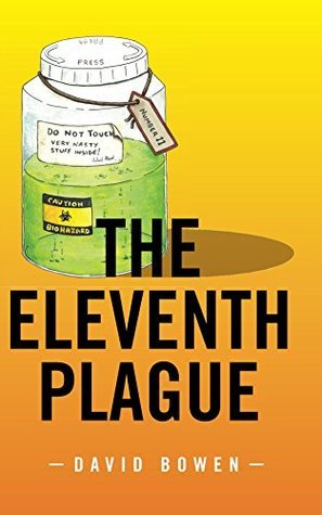 The Eleventh Plague by David Bowen | Goodreads
