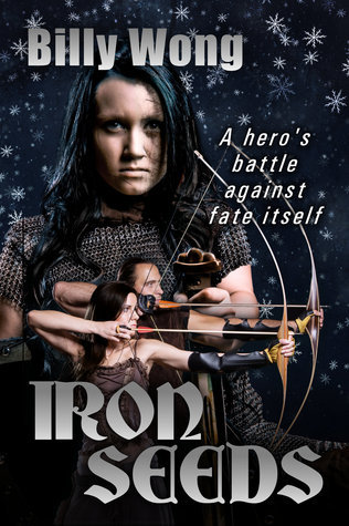 Iron Seeds (Legend of the Iron Flower #8) by Billy Wong | Goodreads