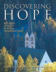 Discovering Hope: Building Vitality in Rural Congregations by David ...