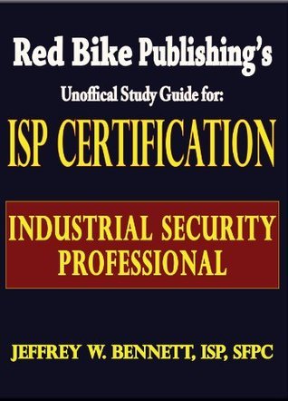 ISP Certification-The Industrial Security Professional Exam Manual by ...
