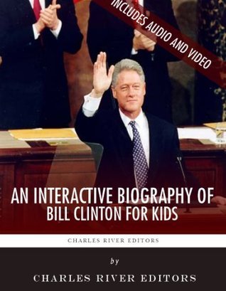 An Interactive Biography of Bill Clinton for Kids by Charles River ...