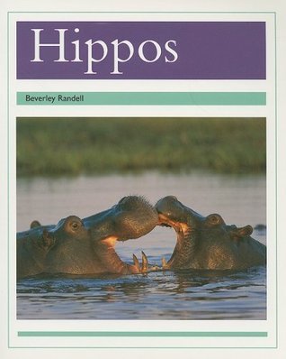 Hippos by Beverley Randell | Goodreads