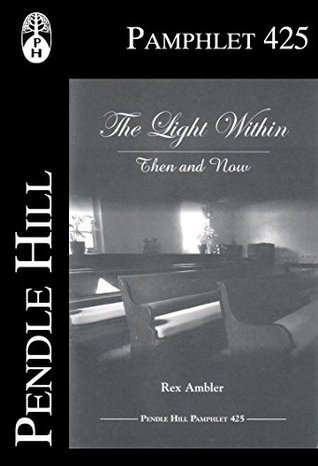 The Light Within: Then and Now by Rex Ambler | Goodreads