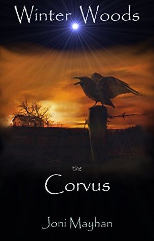 The Corvus (Winter Woods Book 3) by Joni Mayhan | Goodreads