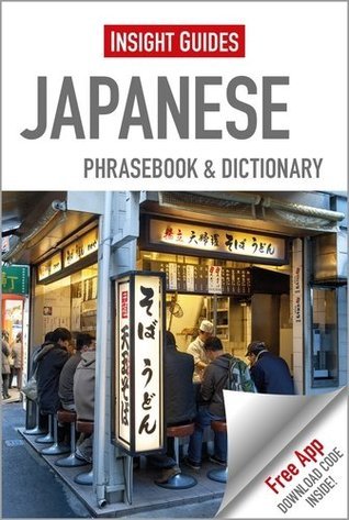 Insight Guides: Japanese Phrasebook & Dictionary by Insight Guides | Goodreads