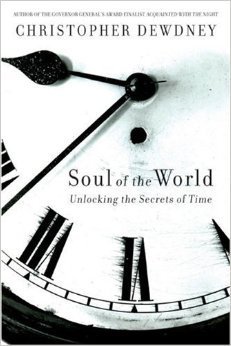 The Soul Of The World by Christopher Dewdney | Goodreads