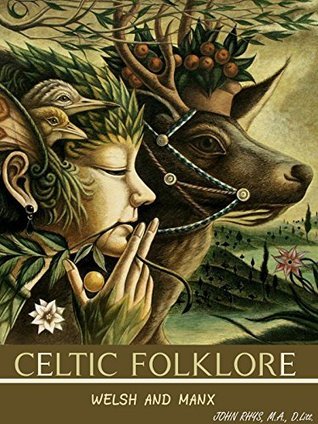 Celtic Folklore: Welsh and Manx by John Rhys | Goodreads
