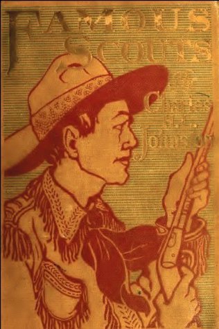 Famous Scouts (Original Illustrations and Text) by Charles H.L ...