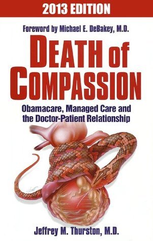 DEATH OF COMPASSION: Obamacare, Managed Care and the Doctor-Patient ...