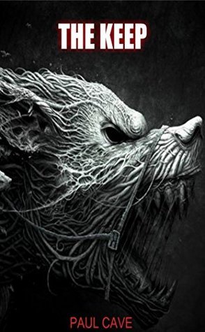 THE KEEP by Paul Cave | Goodreads