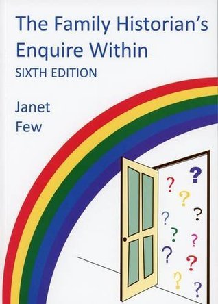The Family Historian's Enquire within by Janet Few | Goodreads
