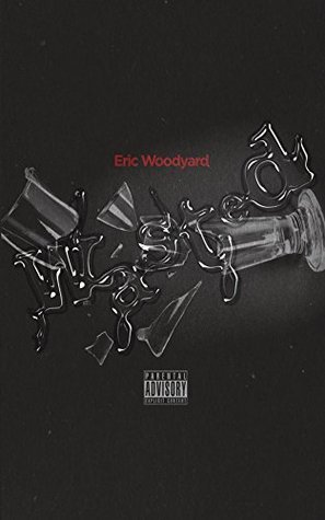 Wasted by Eric Woodyard | Goodreads