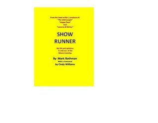 Show Runner - My Life and Opinions In and Out of the Sitcom Trenches ...