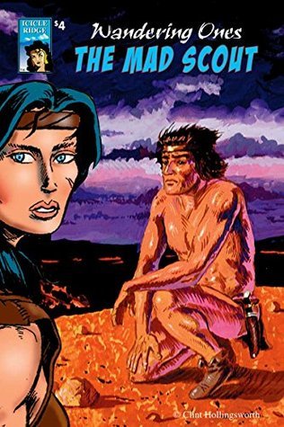 The Mad Scout (The Wandering Ones #2) by Clint Hollingsworth | Goodreads