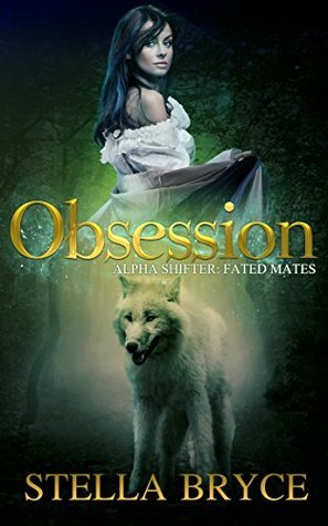 Wild Alpha: Shapeshifter Romance by Stella Bryce | Goodreads