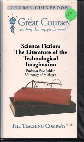 Science Fiction: The Literature Of The Technological Imagination by ...