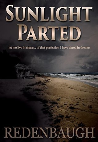 Sunlight Parted by Sean Redenbaugh | Goodreads