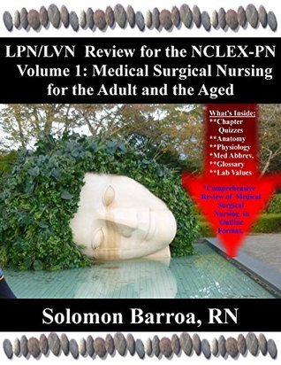 LPN/LVN Review for the NCLEX-PN, Volume 1: Medical Surgical Nursing for ...