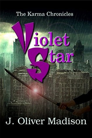 Violet Star (The Karma Chronicles) by J. Oliver Madison | Goodreads