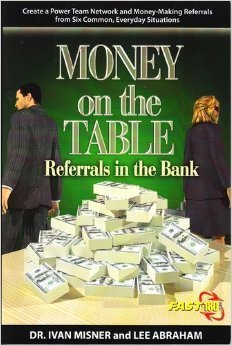 Money on the Table Referrals in the Bank by Ivan R. Misner | Goodreads