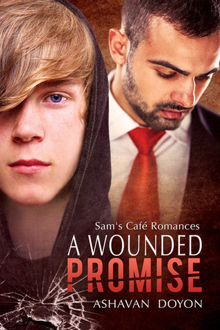 A Wounded Promise (Sam's Cafe Romances, #2) by Ashavan Doyon | Goodreads