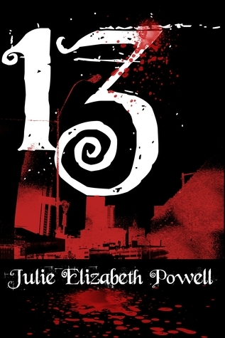 13 by Julie Elizabeth Powell | Goodreads