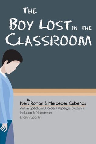 The Boy Lost in the Classroom by Nery Roman | Goodreads