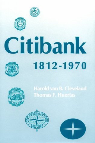 Citibank, 1812-1970 by Harold van B. Cleveland | Goodreads