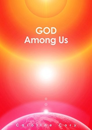 God among Us: Inside the Mind of the Divine Masters by Caroline Cory ...