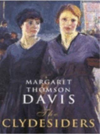 The Clydesiders by Margaret Thomson Davis | Goodreads