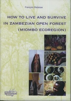 how to live and survive in zambezian open forest miombo ecoregion by ...