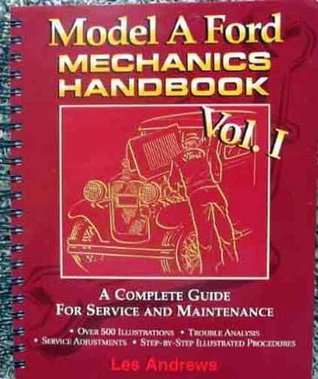Model A Ford mechanics handbook by Les Andrews | Goodreads