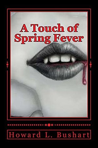 A Touch of Spring Fever by Howard Bushart | Goodreads