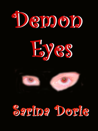 Demon Eyes by Sarina Dorie | Goodreads
