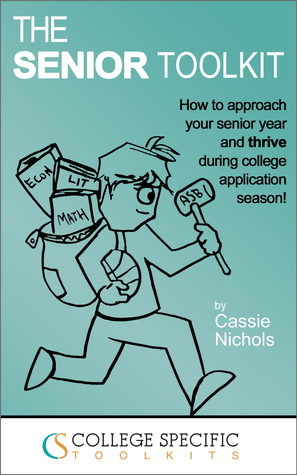 The Senior Toolkit: A college admissions guide for high school seniors ...