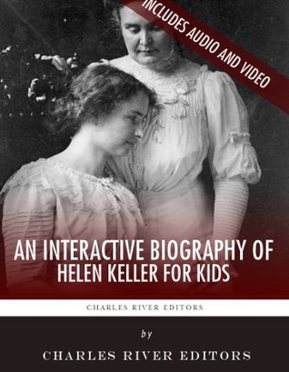 An Interactive Biography of Helen Keller for Kids by Charles River ...