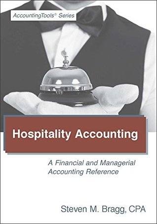 Hospitality Accounting: A Financial and Managerial Accounting Reference ...