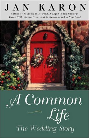 Common Life: The Wedding Story by Jan Karon | Goodreads