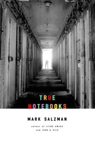 True Notebooks by Mark Salzman | Goodreads