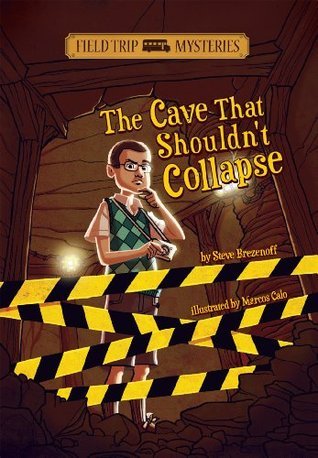 Field Trip Mysteries: The Cave That Shouldn't Collapse by Steve ...