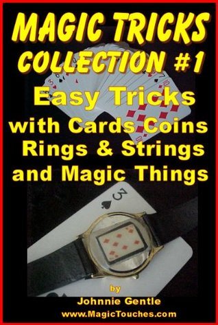 MAGIC TRICKS COLLECTION #1 - An Amazing Collection of Easy Magic Tricks ...