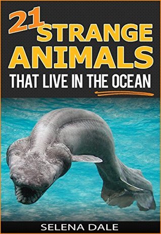 21 Strange Animals That Live In The Ocean - Extraordinary Animal Photos ...