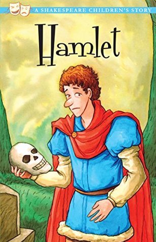 Hamlet (Shakespeare Children's Stories) by Macaw Books | Goodreads