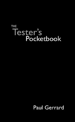 The Tester's Pocketbook by Paul Gerrard | Goodreads