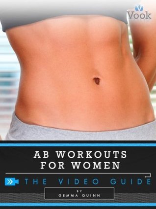 Ab Workouts for Women: The Video Guide by Vook | Goodreads