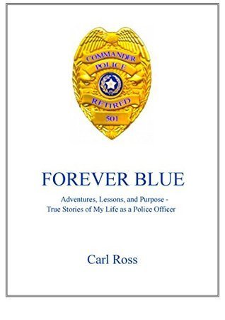Forever Blue: Adventures, Lessons, and Purpose - True Stories of My ...