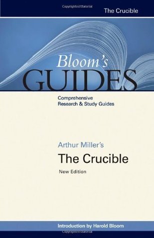 The Crucible (Bloom's Guides (Hardcover)) by Arthur Miller | Goodreads