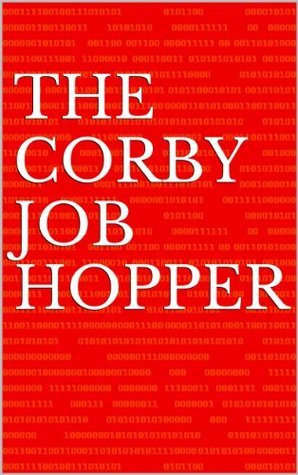 THE CORBY JOB HOPPER by Tom Bingham | Goodreads